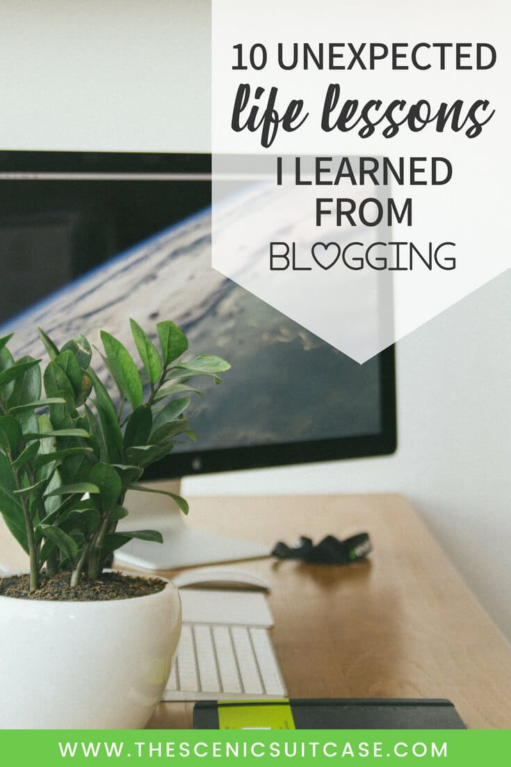 10 UNEXPECTED LIFE LESSONS I LEARNED FROM BLOGGING