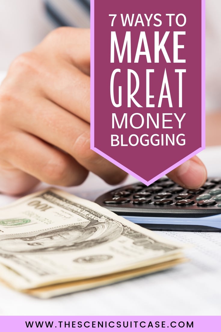 7 SIMPLE WAYS TO MAKE MONEY BLOGGING - The Scenic Suitcase