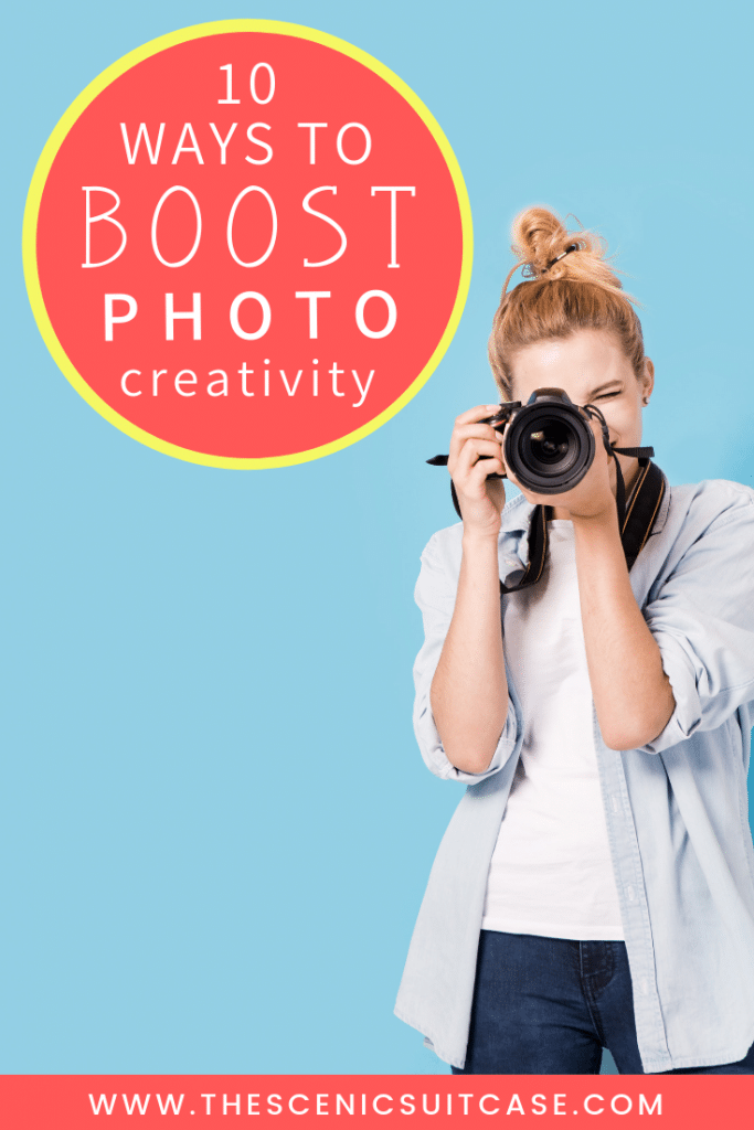 10 PHOTOGRAPHY IDEAS TO BOOST YOUR CREATIVITY