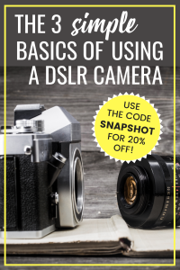 3 SIMPLE BASICS OF HOW TO USE A DSLR CAMERA